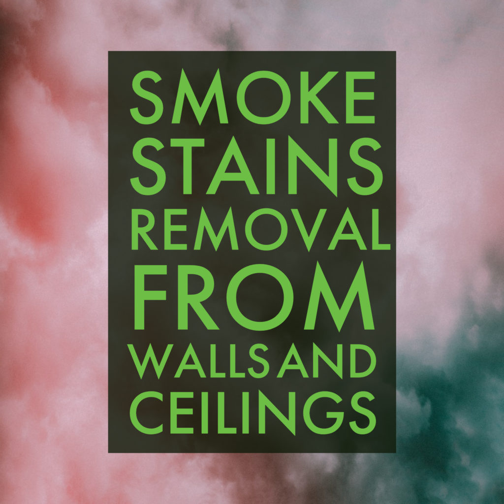 Smoke Stains Removal from Walls and Ceilings - Home Painters Toronto