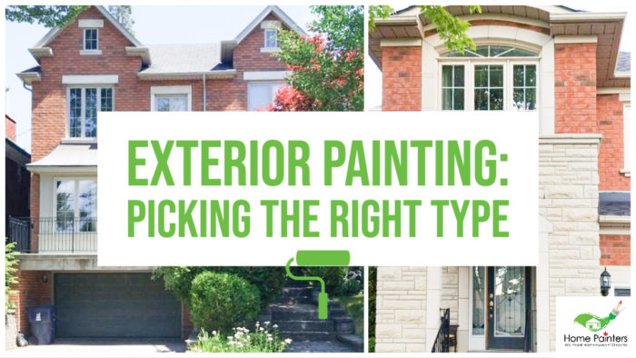 Exterior Painting: Picking The Right Type - Home Painters Toronto