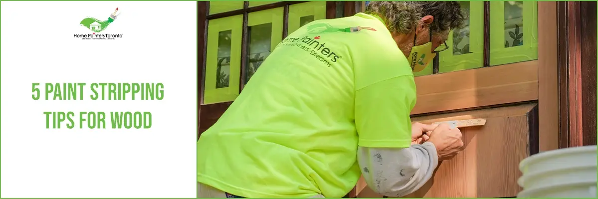 5 Paint Stripping Tips For Wood