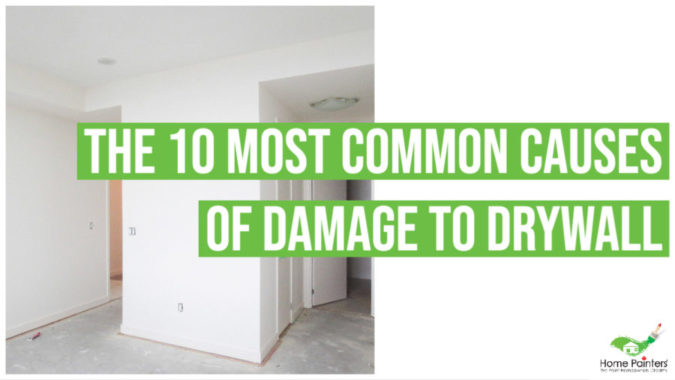 10 Most Common Causes of Damage to Drywall HPT
