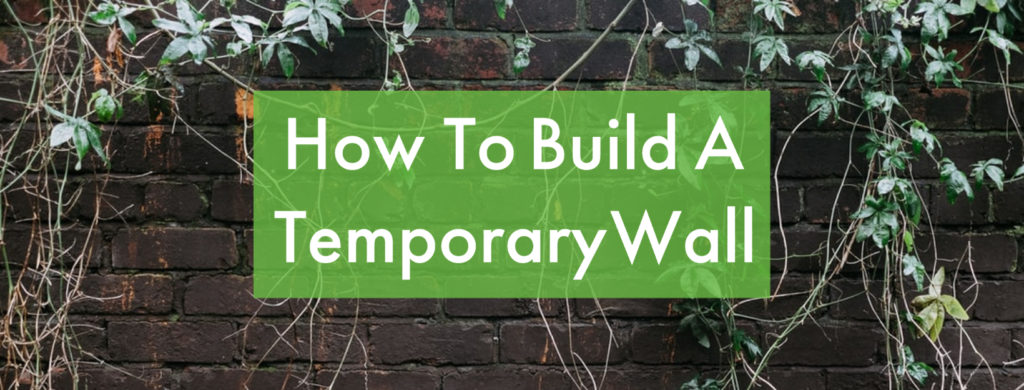 How To Build A Temporary Wall - Home Painters Toronto