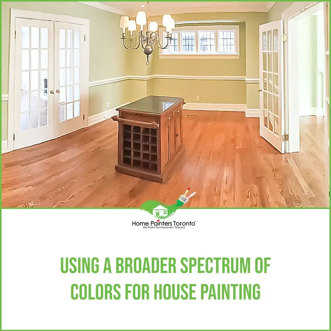 Using a Broader Spectrum of Colours for House Painting