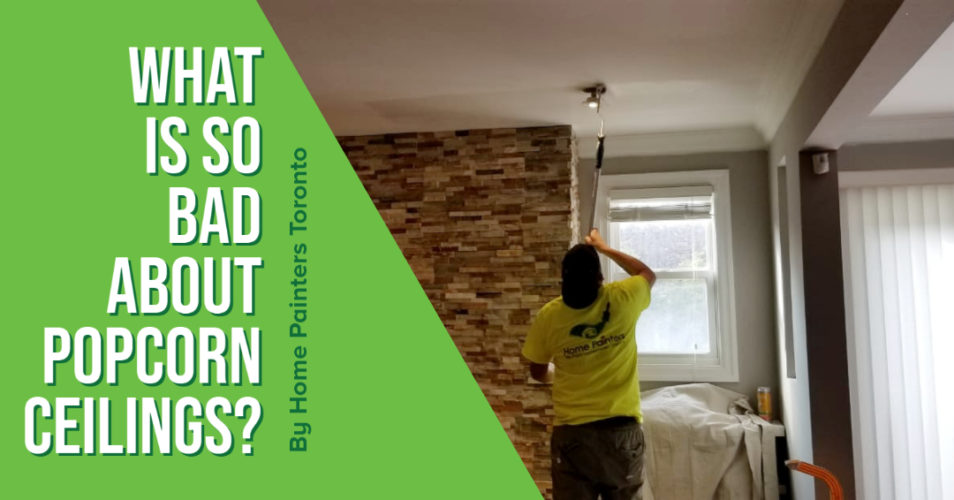 Top 4 Questions about Popcorn Ceiling Removal - Home Painters Toronto