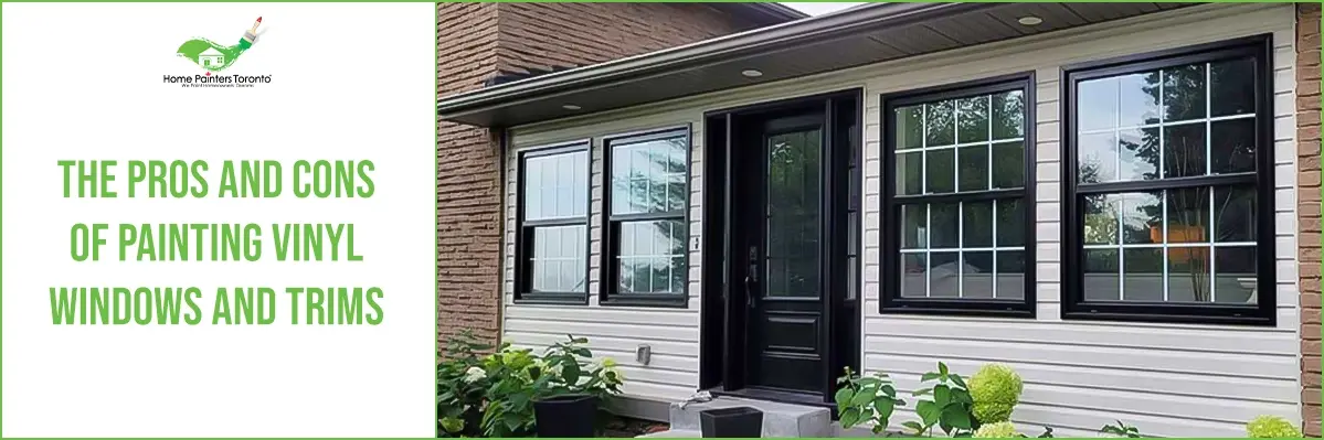 The Pros and Cons of Painting Vinyl Windows and Trims - HPT