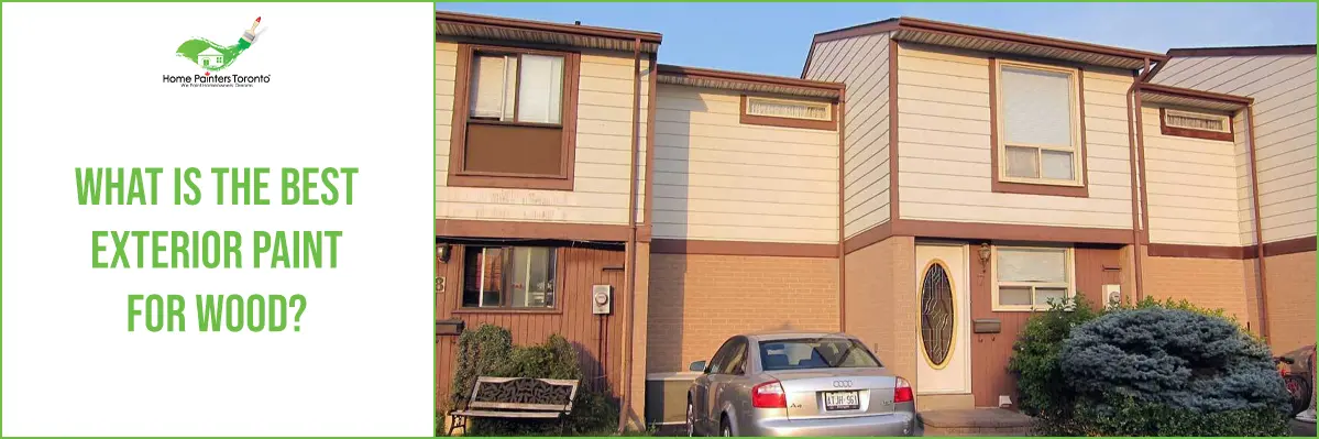 What Is The Best Exterior Paint For Wood?