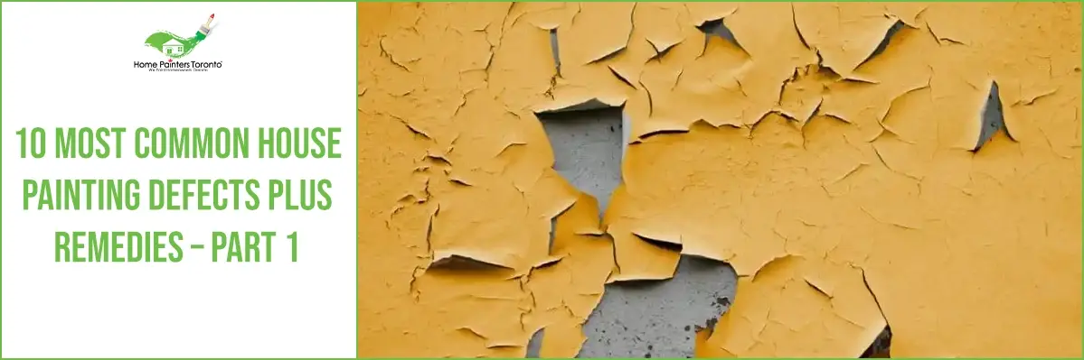 10 Most Common House Painting Defects Plus Remedies - Part 1