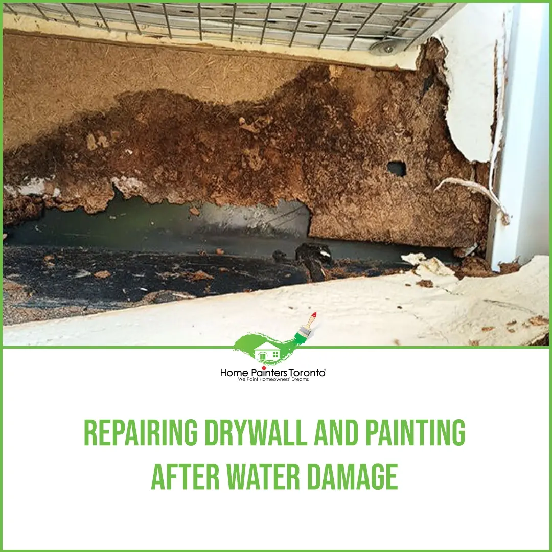 Repairing Drywall and Painting After Water Damage | Home Painters Toronto