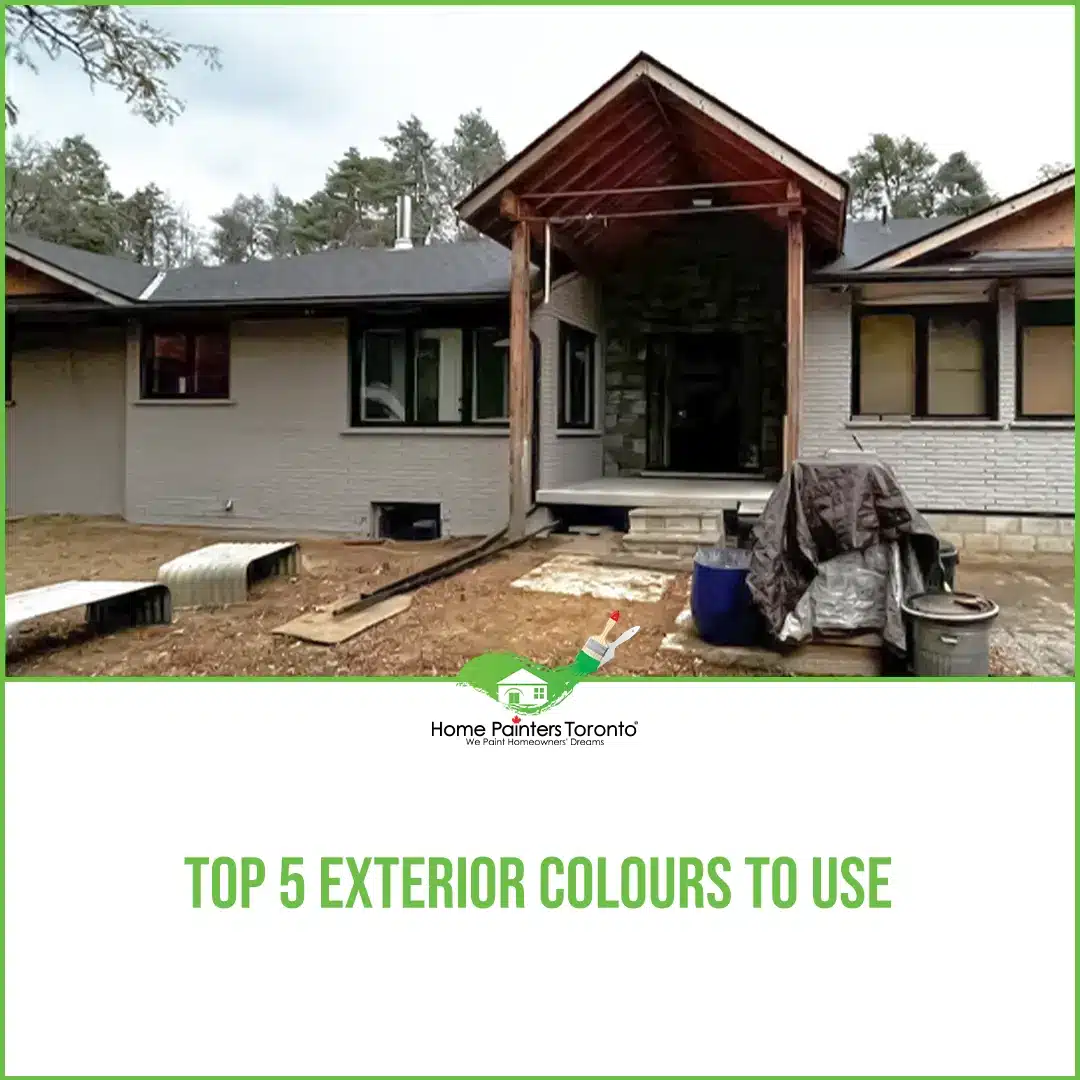 Top 5 Exterior Colours to Use in 2025 - Home Painters Toronto