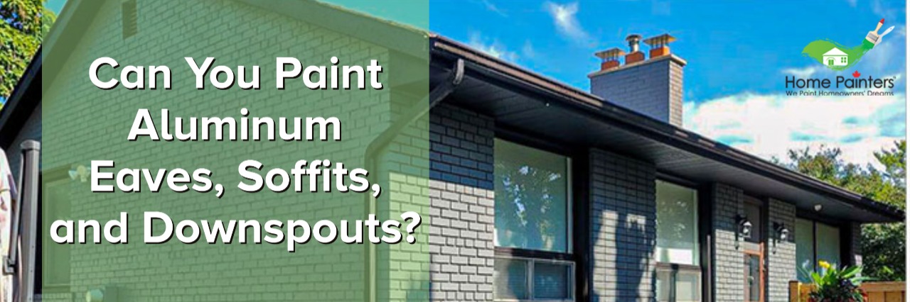 Can You Paint Aluminum Eaves, Soffits and Downspouts?