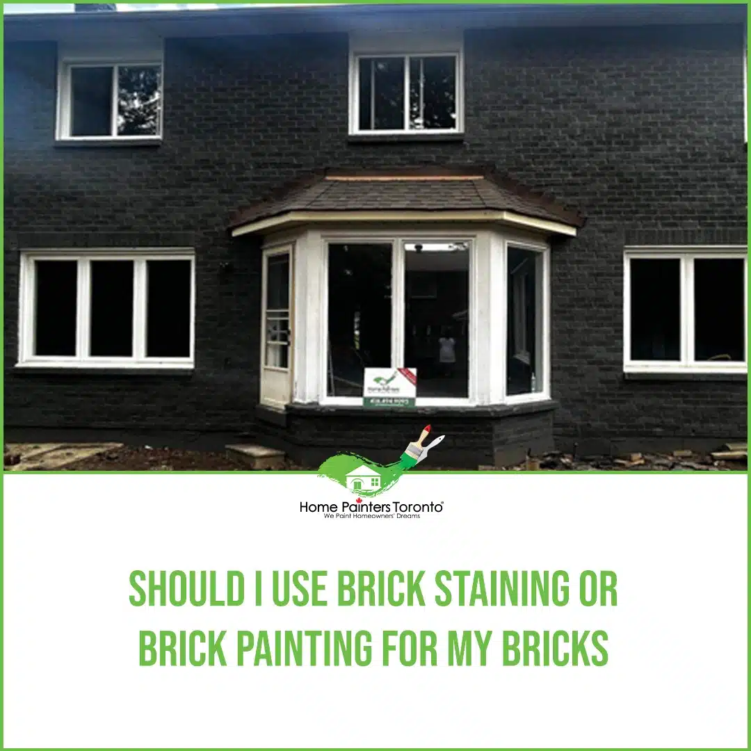 Brick Staining vs Painting: Toronto Homeowner Guide