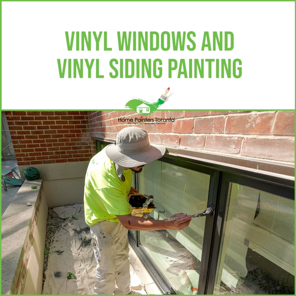 Vinyl Windows and Vinyl Siding Painting - Home Painters Toronto