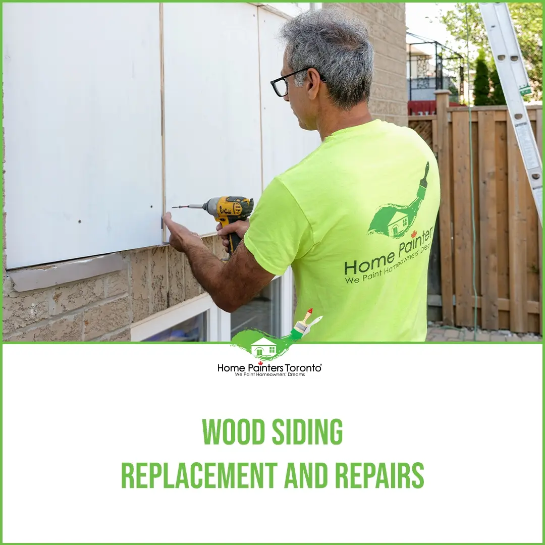 Wood Siding Replacement and Repairs - Home Painters Toronto