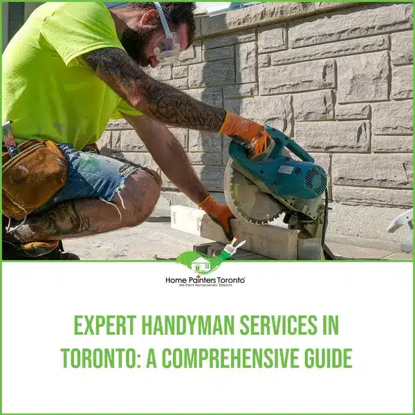 Expert Handyman Services in Toronto: A Comprehensive Guide